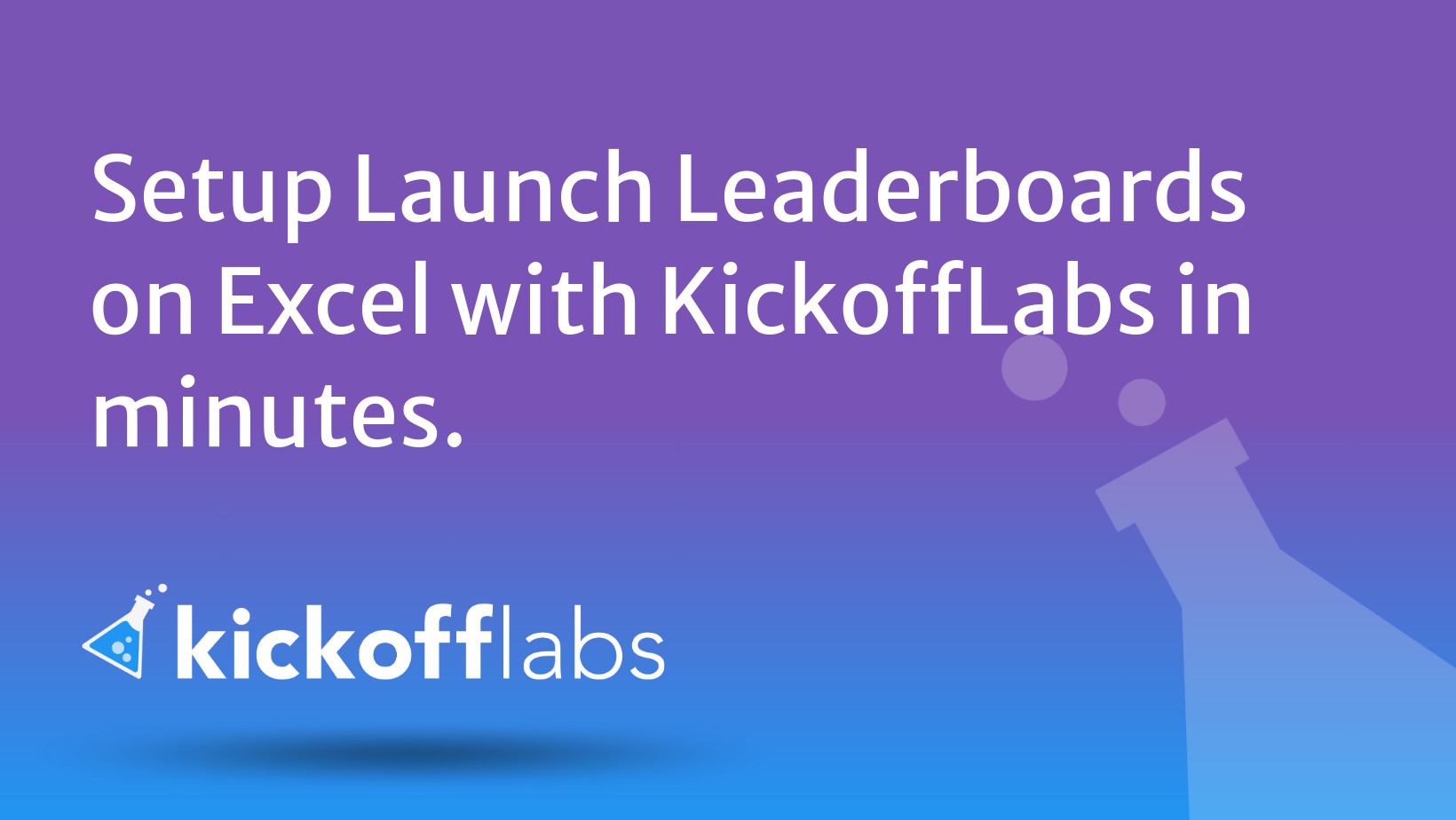 Setup Launch Leaderboards on Excel with KickoffLabs in minutes ...