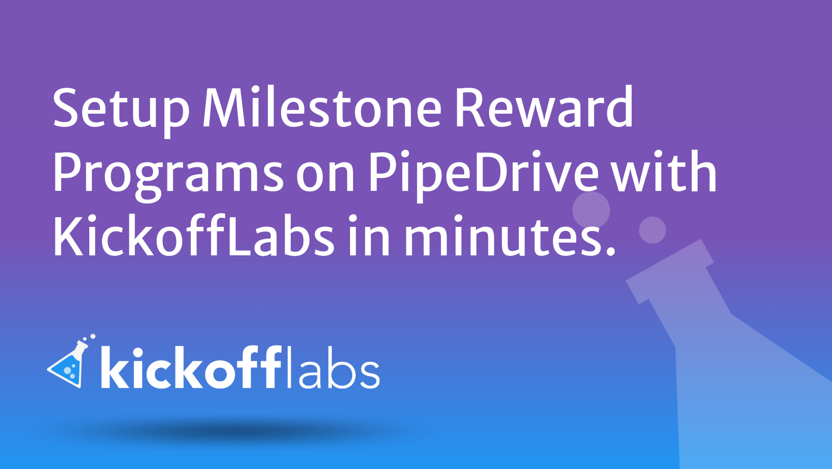 Setup Milestone Reward Programs on PipeDrive with KickoffLabs in ...
