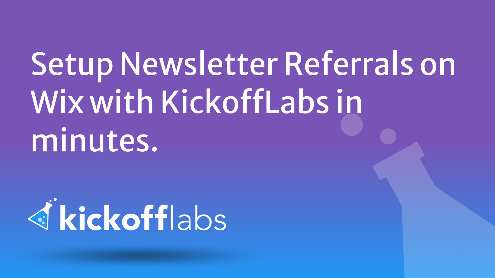Setup Newsletter Referrals on Wix with KickoffLabs in minutes ...